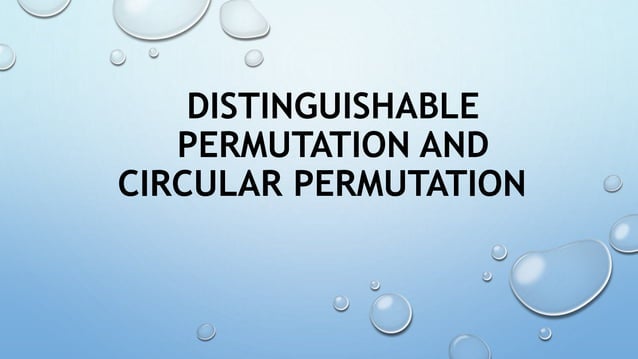 DISTINGUISHABLE PERMUTATION AND CIRCULAR PERMUTATION.pptx