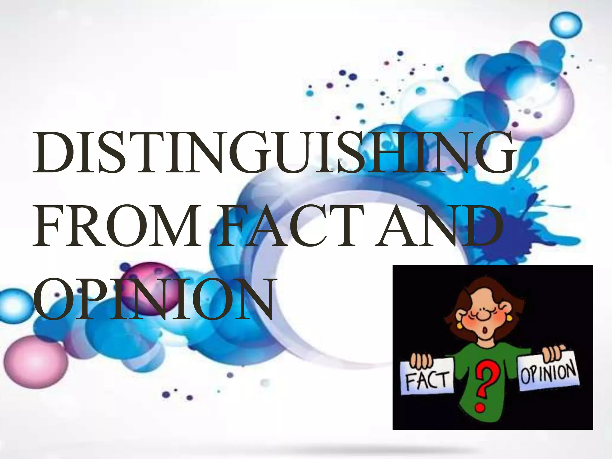 Distinguishing from fact and opinion | PPTX