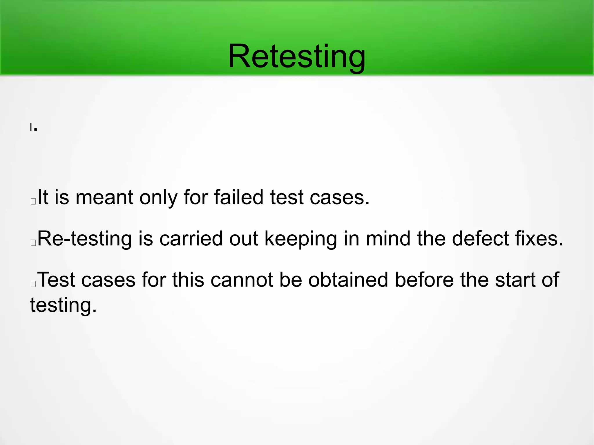 Distinguishing points between retesting and regression testing | PPTX
