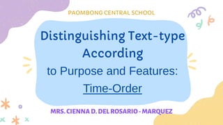 Distinguishing Text-type According to Purpose and Features Time-Order.pptx