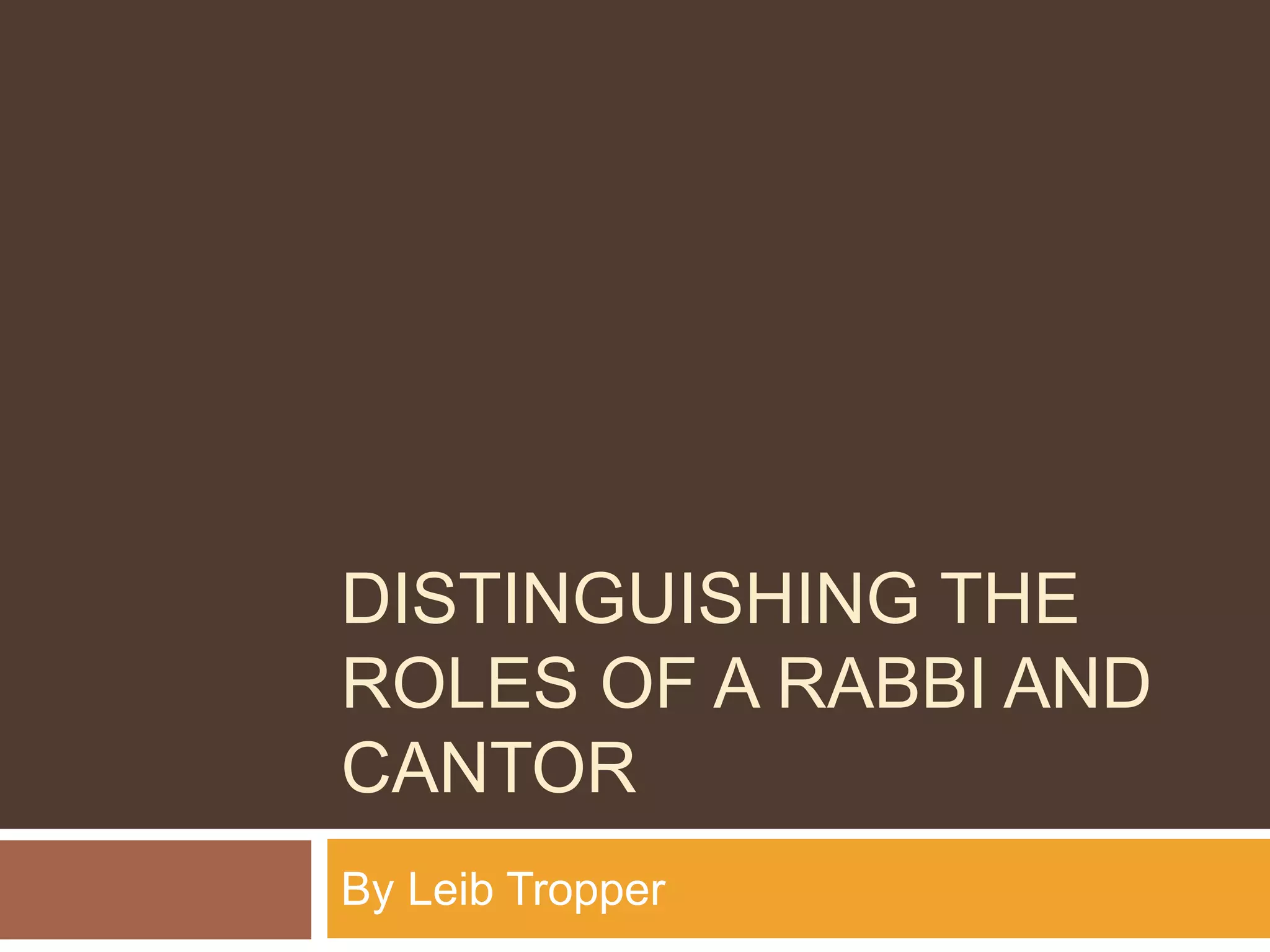 Distinguishing the Roles of a Rabbi and Cantor | PPTX