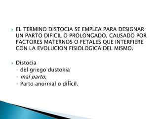 Distocia materna y fetal | PPTX