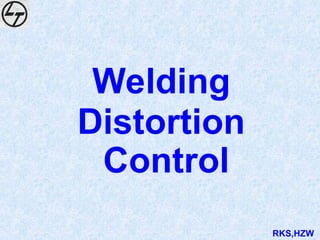 WELDING DISTORTION CONTROL PRESENTATION.ppt