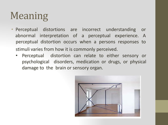Distortion in perception in organisational behaviour | PPTX | Medical ...