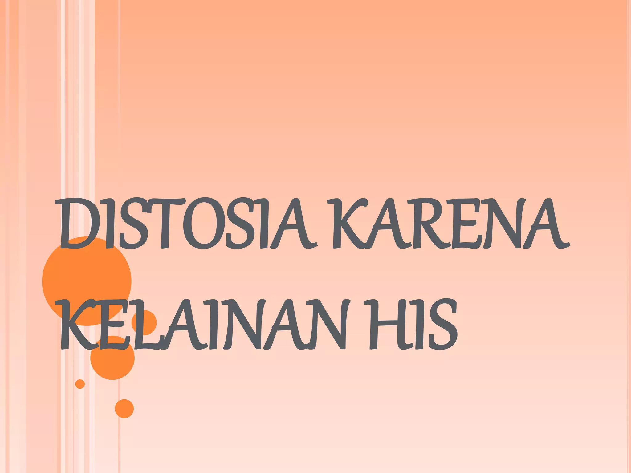 Distosia karena kelainan his | PPTX
