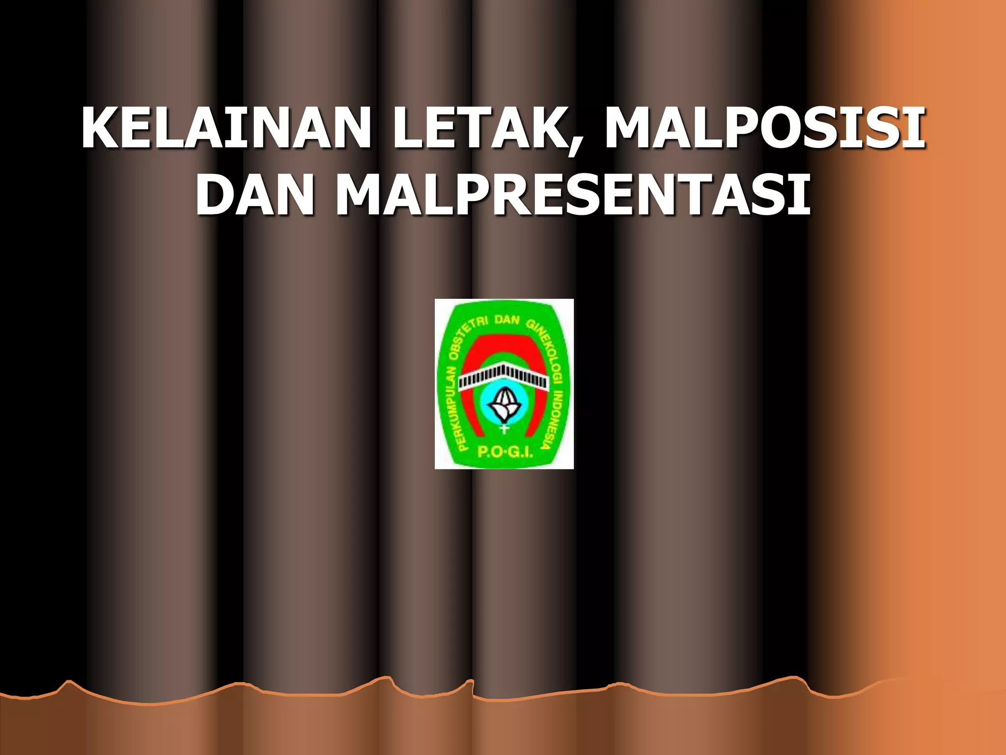 Distosia & Kelainan Letak Malposisi.ppt