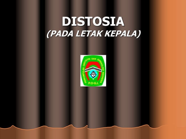 Distosia & Kelainan Letak Malposisi.ppt