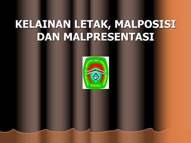 Distosia & Kelainan Letak Malposisi.ppt