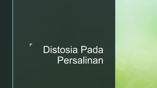 distosia persalinan untuk bidan dan tenaga kesehatan | PPT
