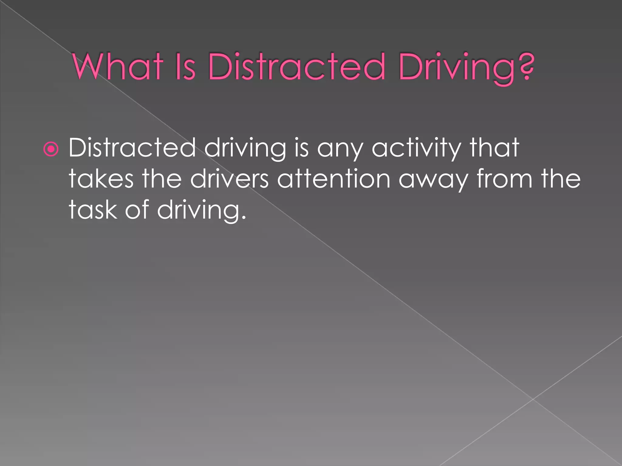 Distracted driving presentation | PPTX
