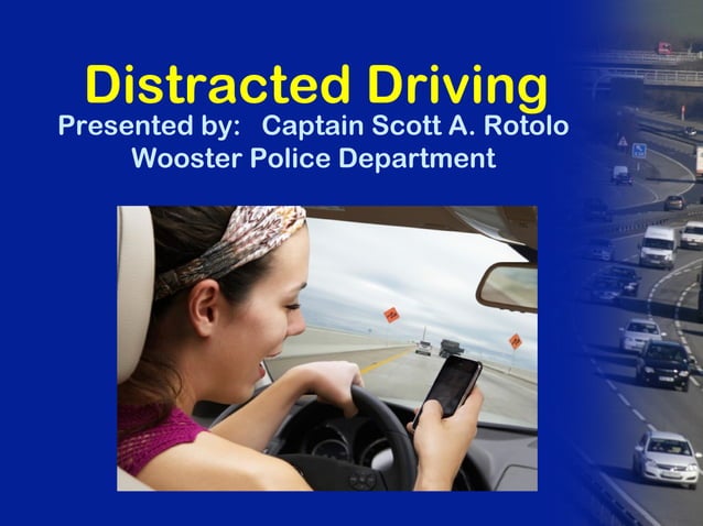 Distracted driving presentation | PPT | Injuries | Diseases and Conditions