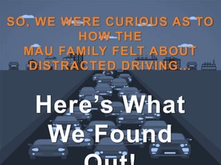 Distracted Driving Survey and Tips | PPT