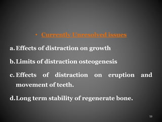 Distraction osteogenesis | PPTX