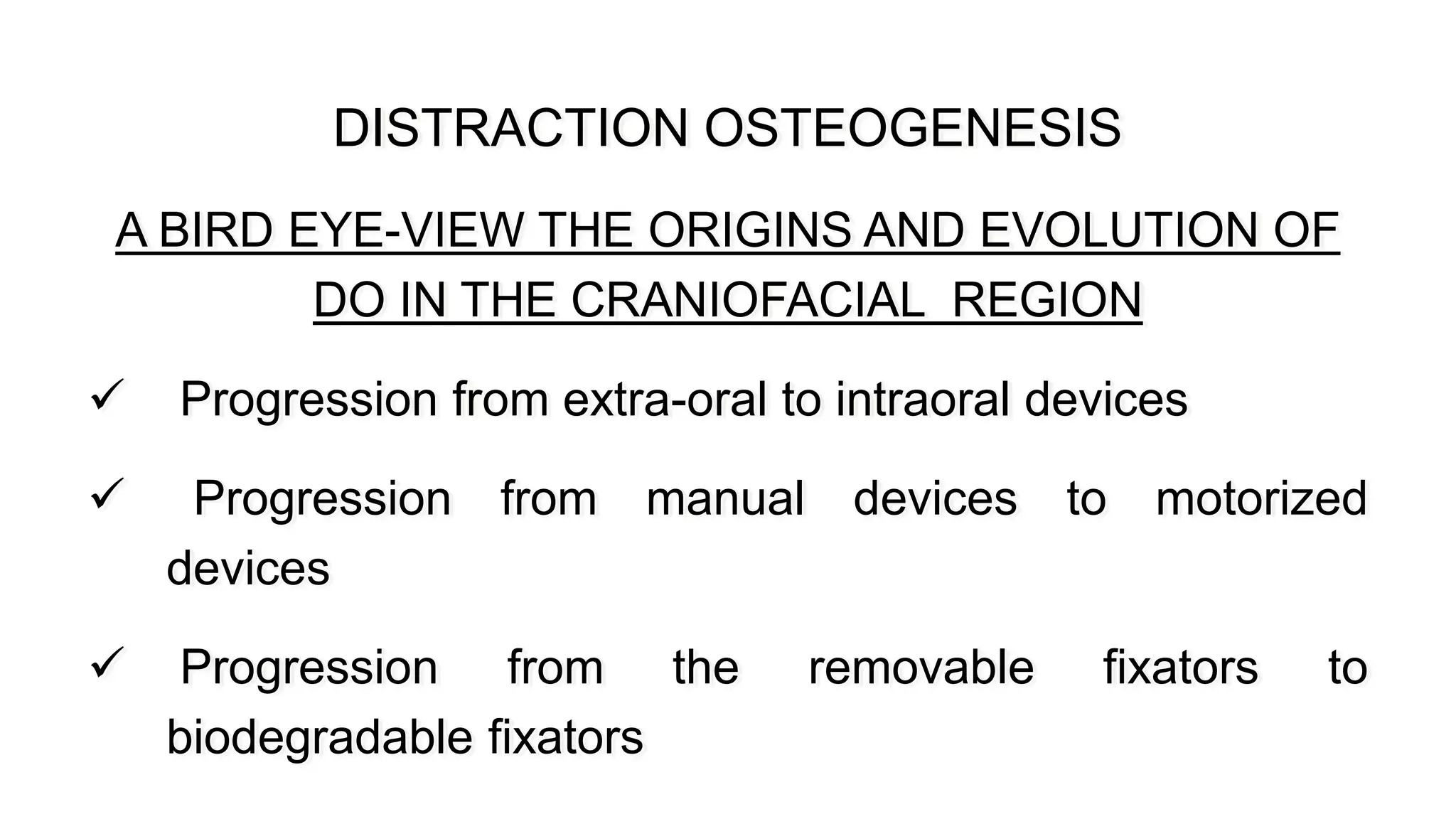 Distraction osteogenesis in orthodontics -Dr.G V SHETTY | PPTX