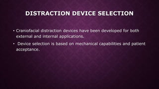 Distraction osteogenesis in maxillofacial surgery | PPTX