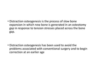 Distraction Osteogenesis of Facial bones | PPT
