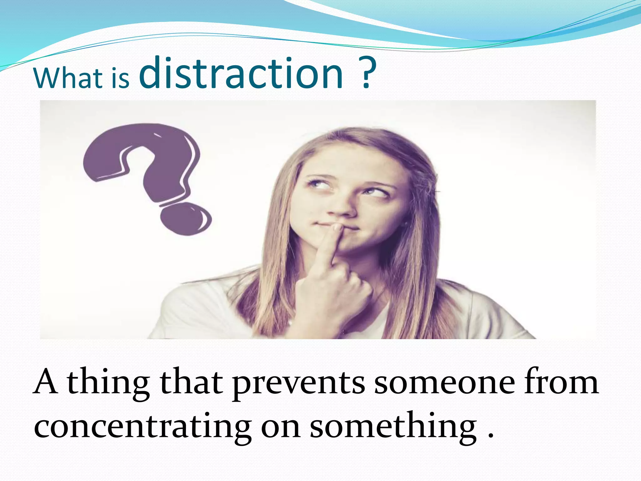 Distraction to teenagers | PPTX
