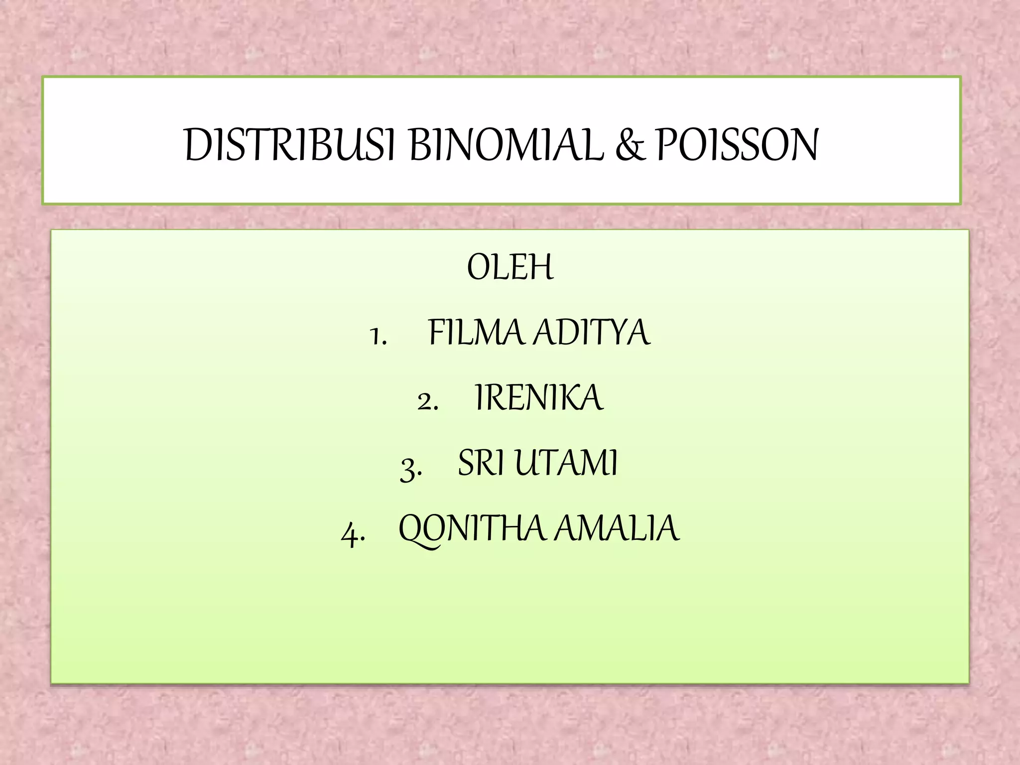 Distribusi binomial dan poisson | PPTX