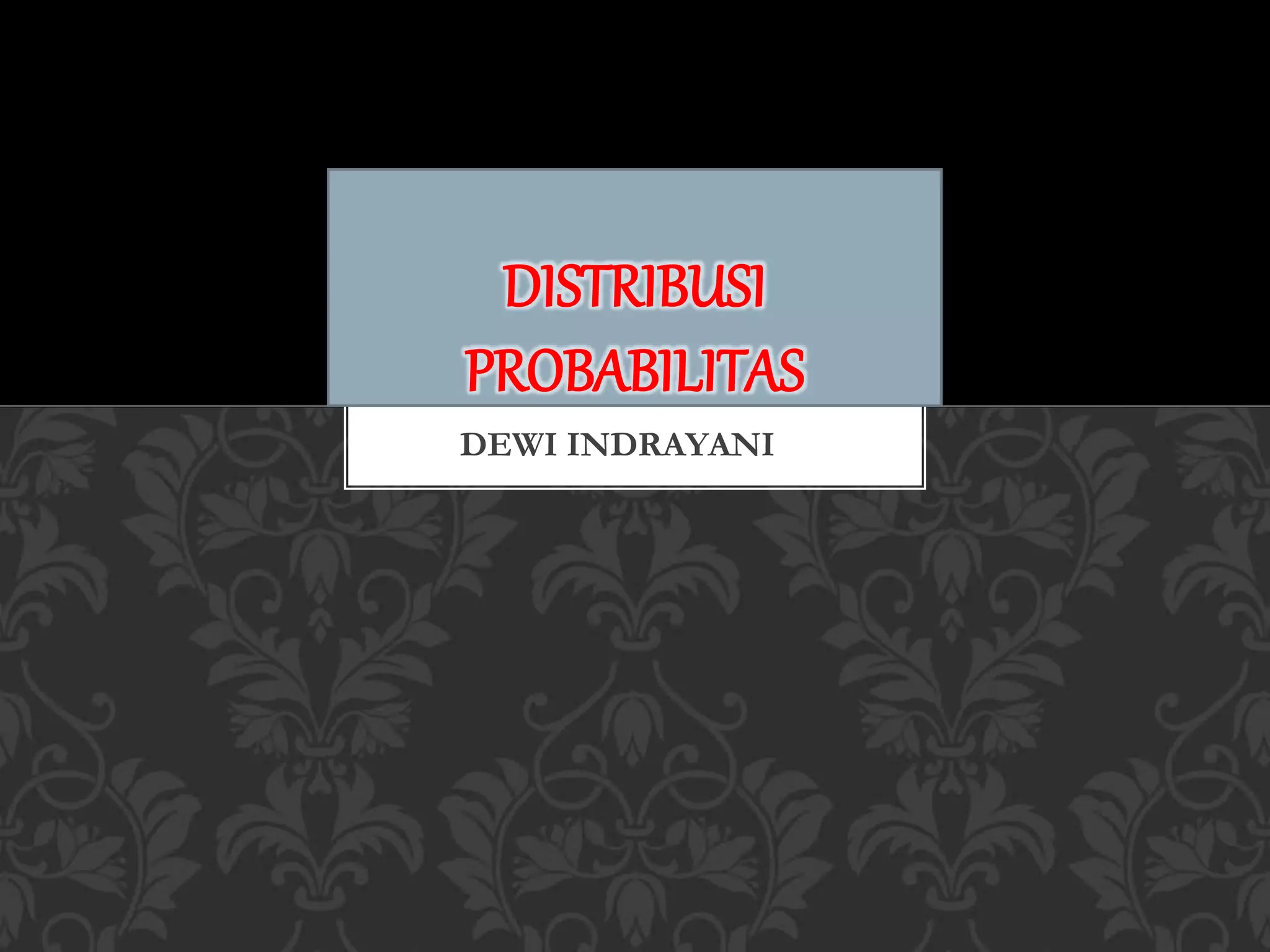 Distribusi probabilitas | PPTX