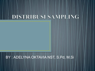 Makul Statistika yang berjudul distribusi sampling | PPTX