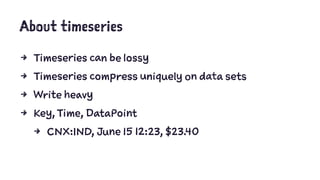 Distributed Timeseries Database In Go (gophercon India 17) | PPT