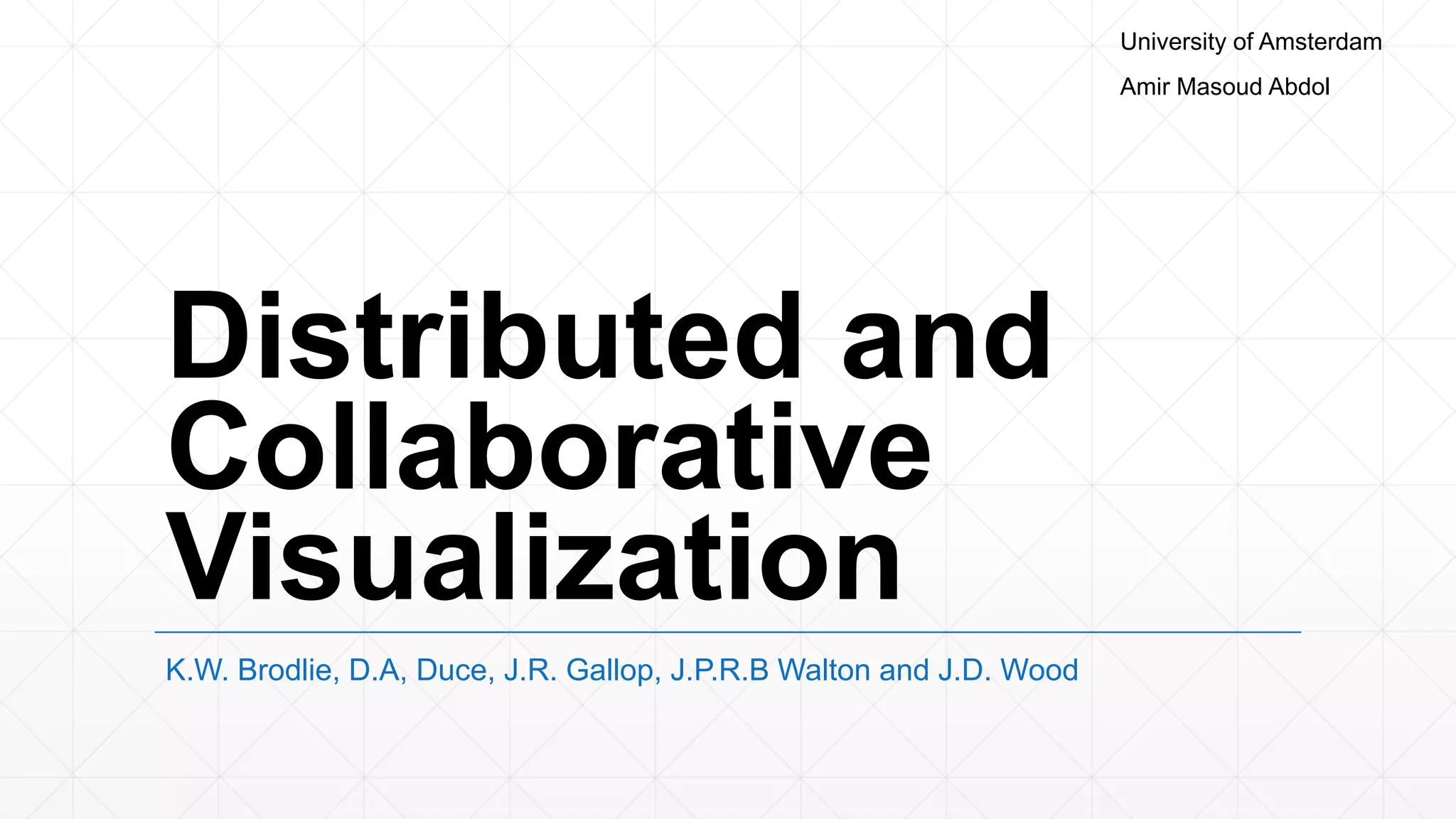 Distributed And Collaborative Visualization Ppt