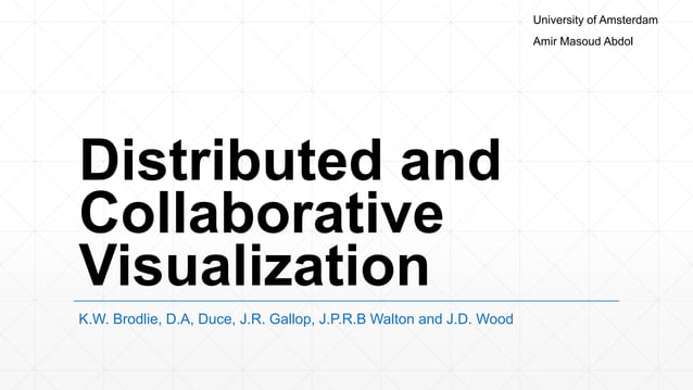 Distributed and Collaborative Visualization | PPTX | Graphics Software | Computer Software and ...