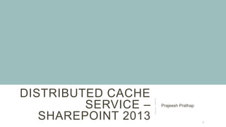 Distributed cache service | PPT