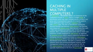 Distributed Caching - Cache Unleashed | PPT