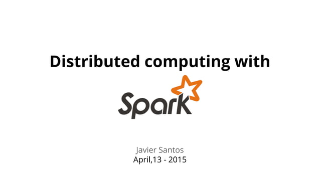 Distributed computing with spark | PPT