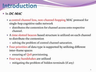 Distributed contention based mac protocol for cognitive radio | PPT