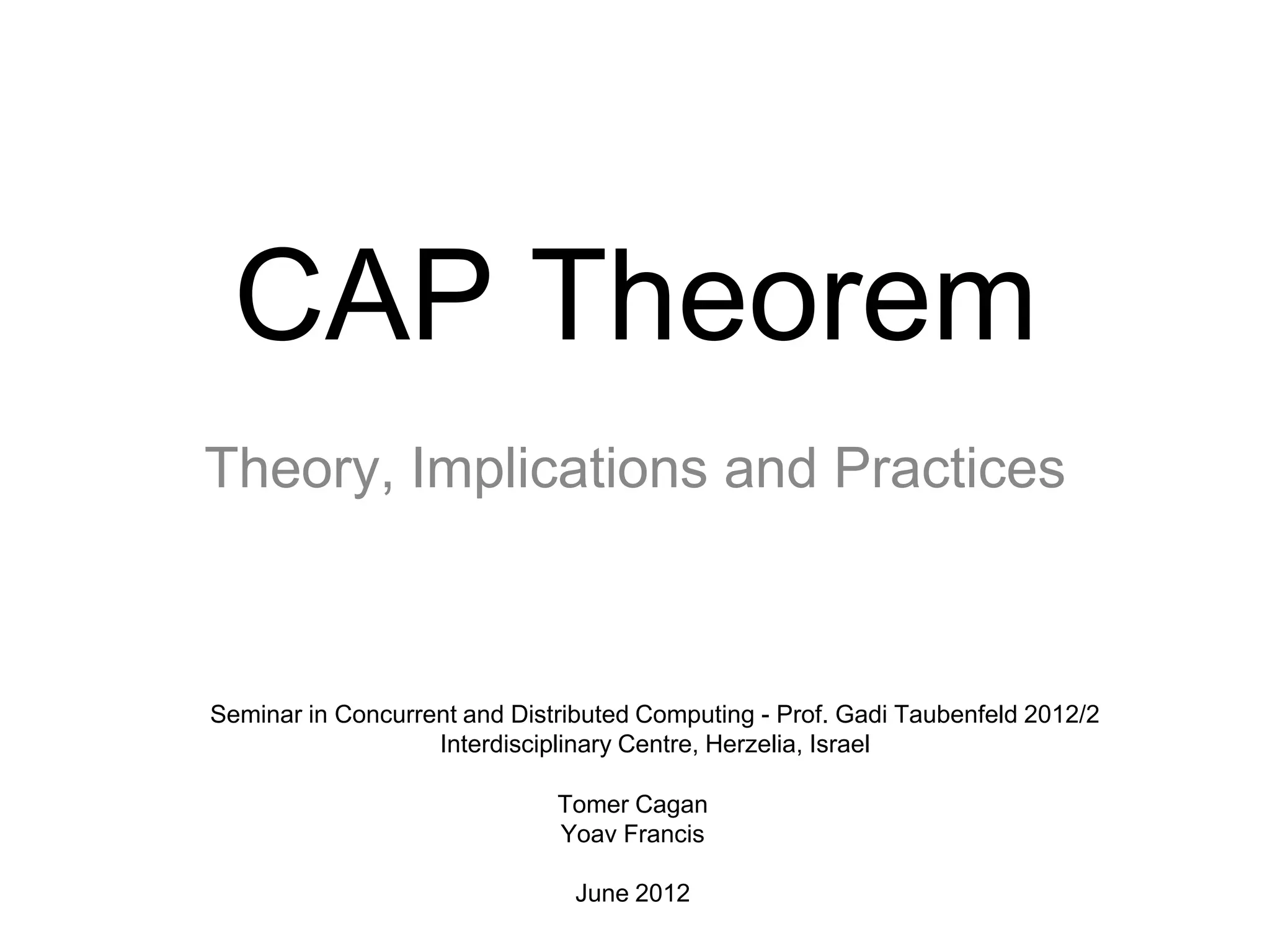 CAP Theorem - Theory, Implications and Practices | PPTX
