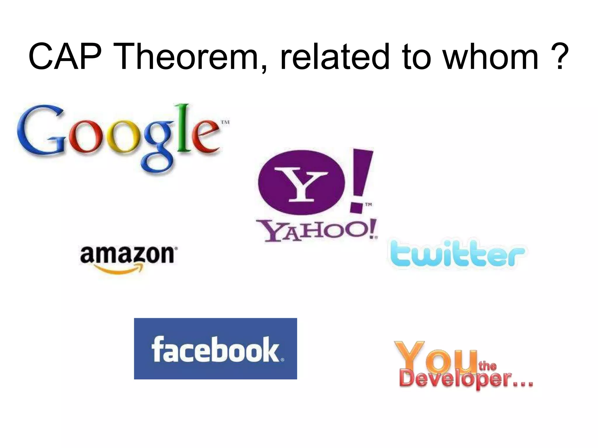 CAP Theorem - Theory, Implications and Practices | PPTX