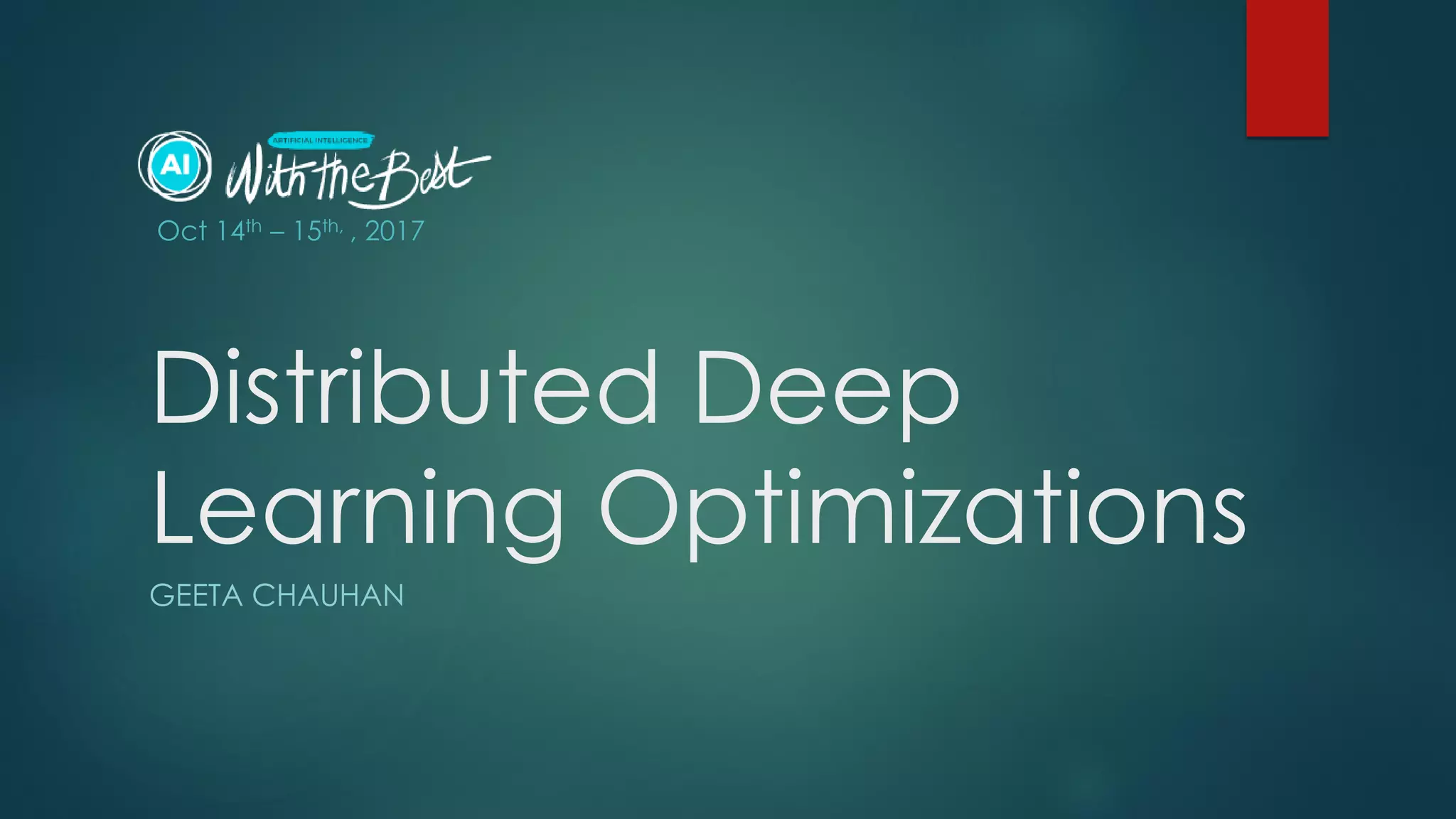 Distributed deep learning optimizations - AI WithTheBest | PPT Distributed deep learning optimizations - AI WithTheBest | PPT