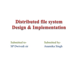Distributed file system | PPTX