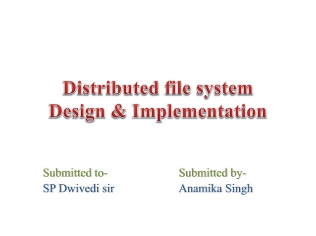 Distributed file system | PPTX | Operating Systems | Computer Software ...