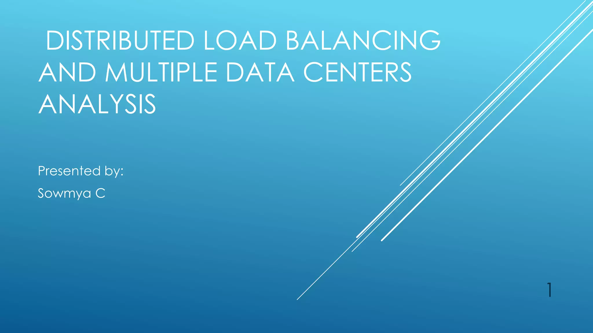 Distributed load balancing with multiple datacenter analysis | PPT