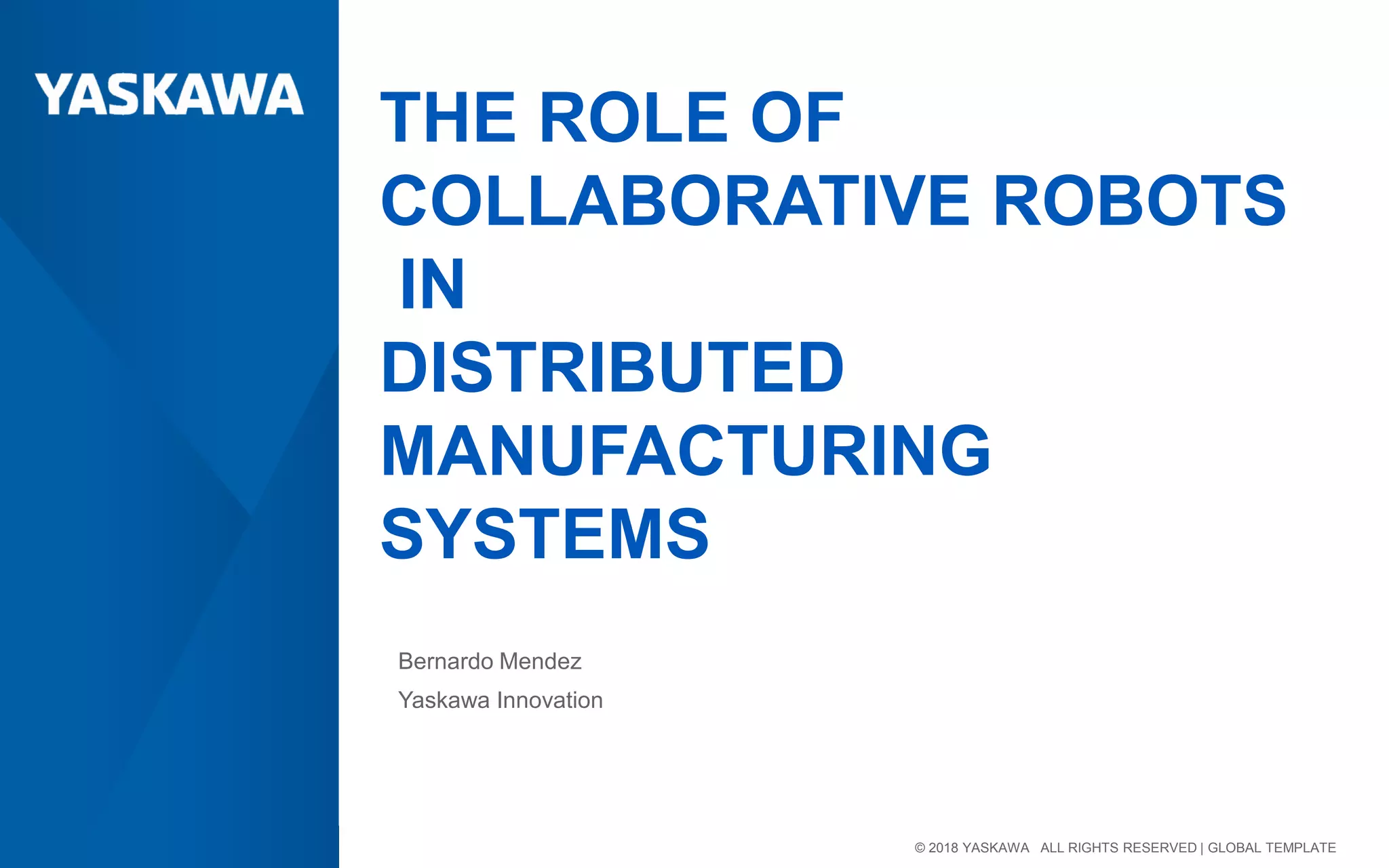 The role of collaborative robots in distributed manufacturing systems Yaskawa | PDF ...