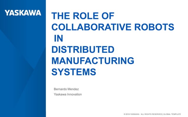 The role of collaborative robots in distributed manufacturing systems Yaskawa | PDF ...