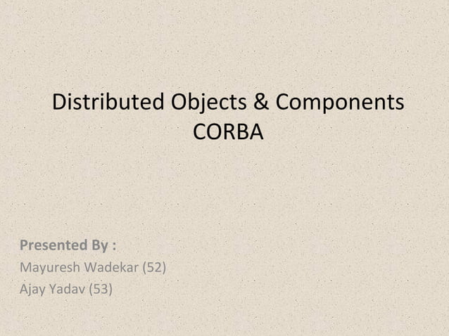 Distributed Objects And Components Of Corba Ppt Programming Languages Computing