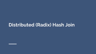 Distributed (Radix) Hash Join presentation | PPTX | Computing | Technology & Computing