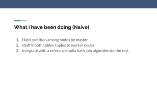 Distributed (Radix) Hash Join presentation | PPTX | Computing | Technology & Computing