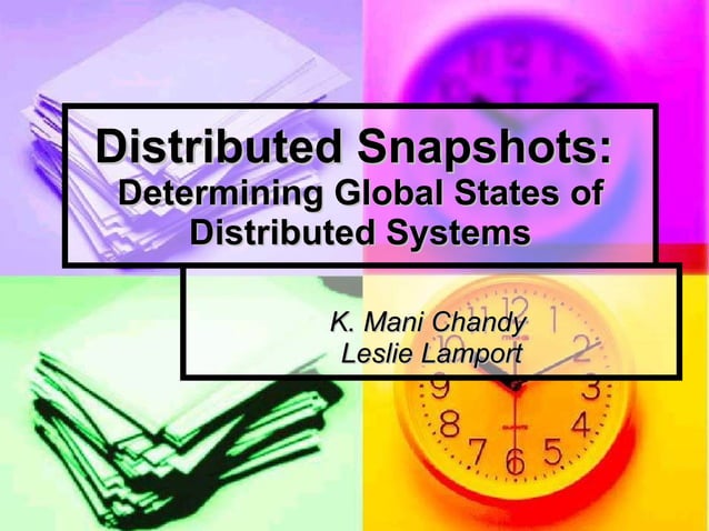 Distributed Snapshots | PPT