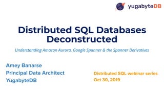 Distributed Databases Deconstructed: CockroachDB, TiDB and YugaByte DB | PPT