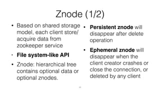 Distributed system coordination by zookeeper and introduction to kazoo python library | PPT