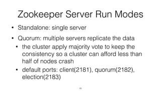 Distributed system coordination by zookeeper and introduction to kazoo python library | PPT