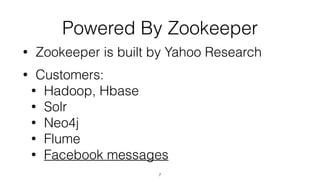 Distributed system coordination by zookeeper and introduction to kazoo python library | PPT