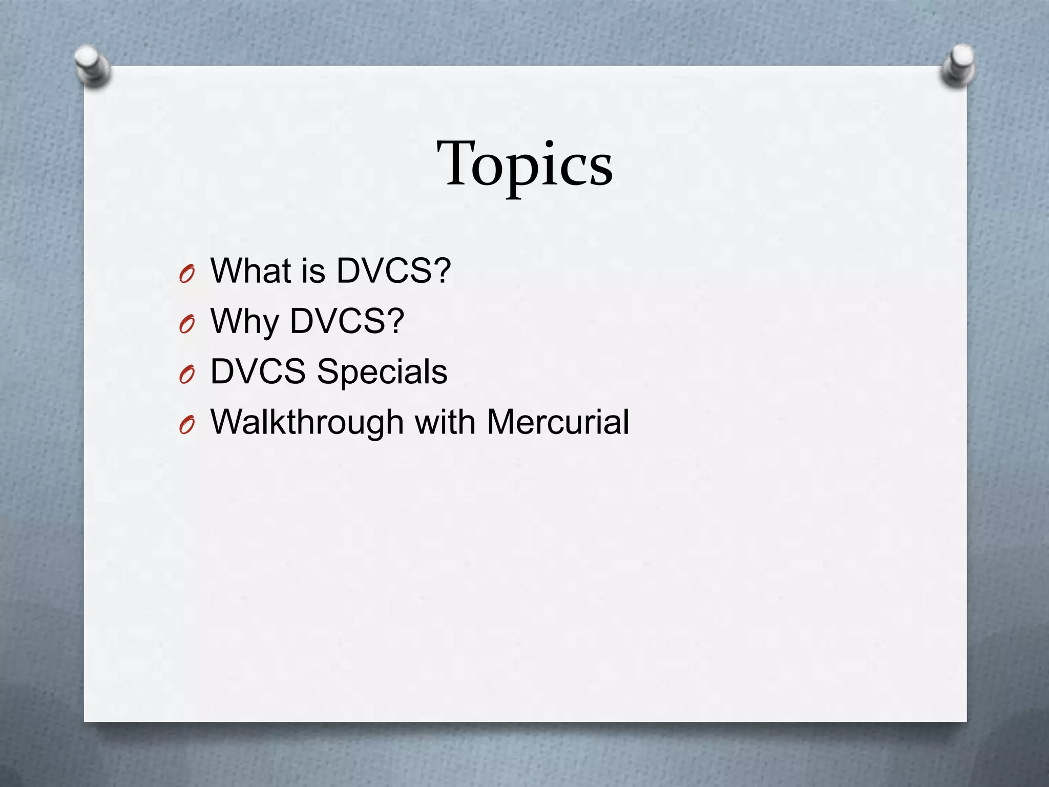 Introduction to Distributed Version Control System with Mercurial ... Introduction to Distributed Version Control System with Mercurial ...