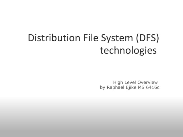 Distribution File System DFS Technologies | PPT | Computing | Technology & Computing