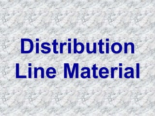 Distribution line material and its operation | PPT